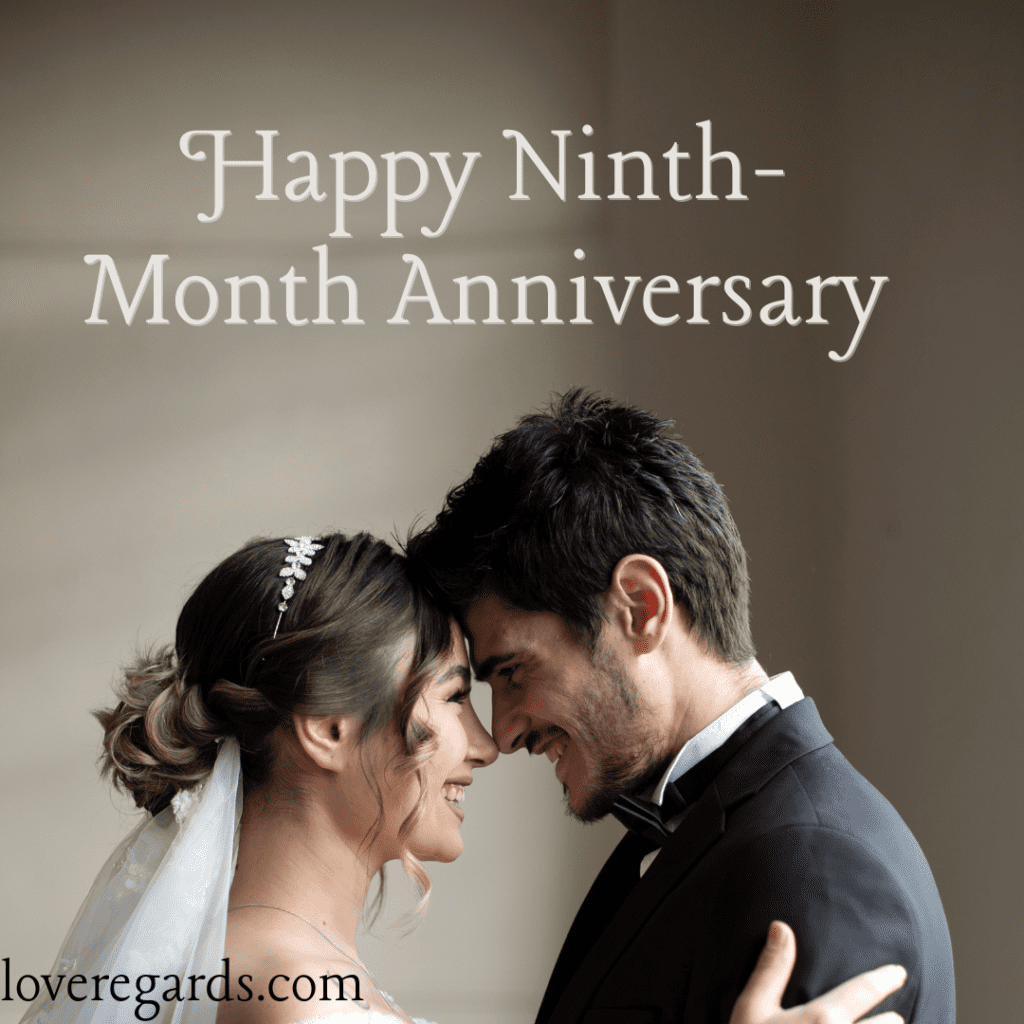 Celebrating Nine Months of Love: Heartfelt Blessings, Quotes